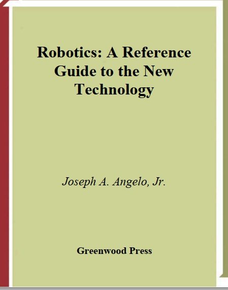 Robotics A Reference Guide to the New Technology - المكتبة الإسلامية العامة